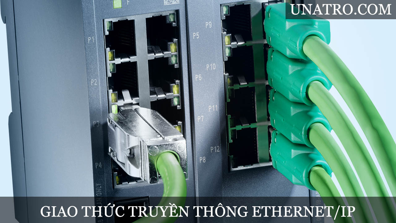 EtherNet/IP là gì? Giao thức truyền thông EtherNet/IP
