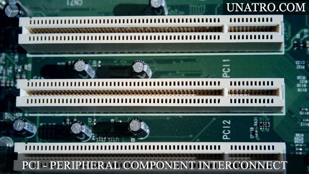 PCI là gì? Tìm hiểu tổng quan về chuẩn truyền dữ liệu PCI
